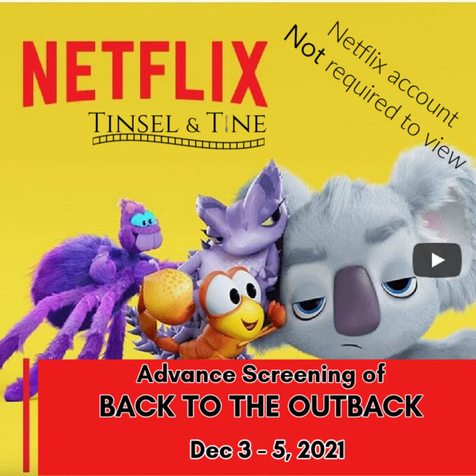 Netflix BACK TO THE OUTBACK Virtual Advance Screener – Tinsel & Tine